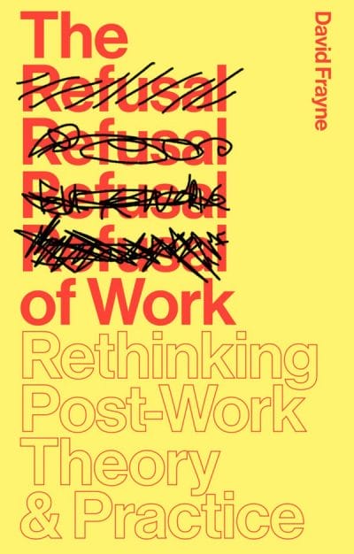'The Refusal Of Work' - Impakter